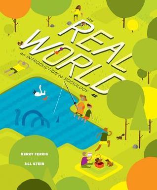 The Real World (Fourth Edition) by Kerry Ferris | Goodreads
