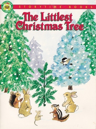 The Littlest Christmas Tree (Storytime Books) by Cass Hollander | Goodreads