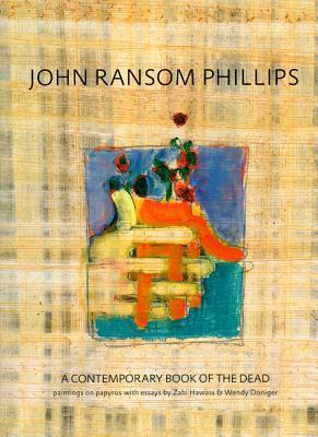 John Ransom Phillips: A Contemporary Book of the Dead by John Ransom ...