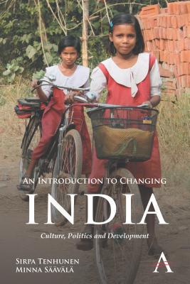 An Introduction to Changing India: Culture, Politics and Development by ...