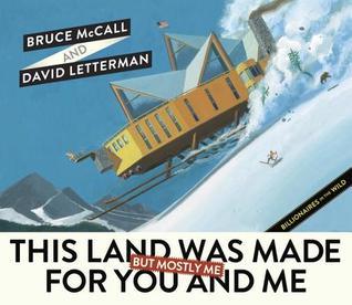 This Land Was Made for You and Me (But Mostly Me): Billionaires in the ...