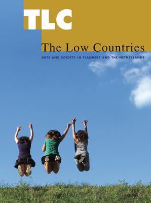 TLC: The Low Countries 17: Arts and Society in Flanders and the ...