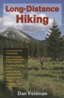 Long-Distance Hiking by Dan Feldman | Goodreads