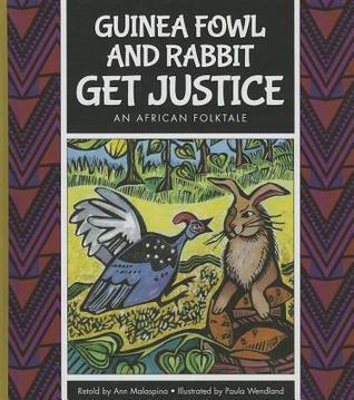 Guinea Fowl and Rabbit Get Justice: An African Folktale by Ann ...