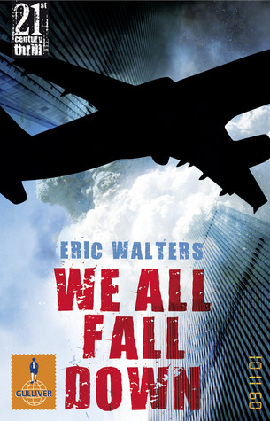 We All Fall Down by Eric Walters | Goodreads