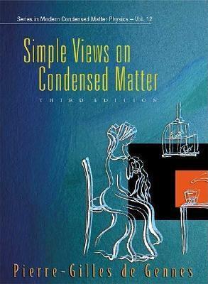Simple Views on Condensed Matter by Pierre-Gilles de Gennes | Goodreads