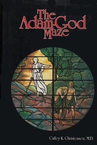 The Adam-God Maze by Culley K. Christensen | Goodreads