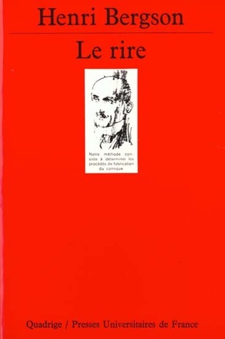 Le rire by bergson henri | Goodreads
