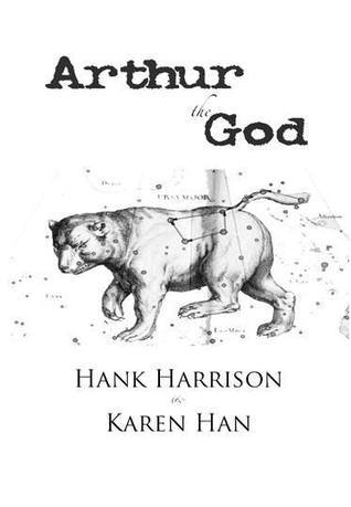 Arthur the God by Hank Harrison | Goodreads