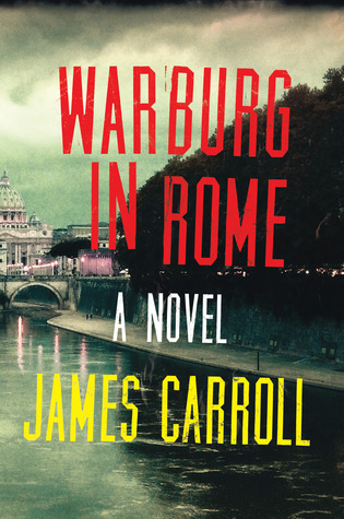 Warburg in Rome by James Carroll | Goodreads