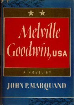 Melville Goodwin, USA by John P. Marquand | Goodreads