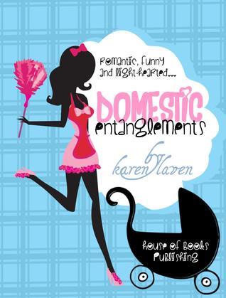 Domestic Entanglements by Karen Laven | Goodreads