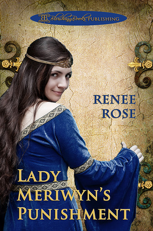 Lady Meriwyn's Punishment by Renee Rose | Goodreads
