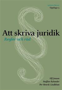 Att skriva juridik - regler och råd by Ulf Jensen | Goodreads