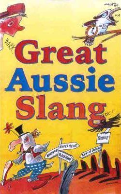 Great Aussie Slang by Maggie Pinkney | Goodreads