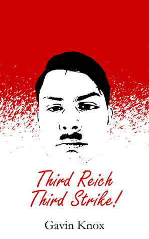 Third Reich Third Strike! (The Blackson Books, #1) by Gavin Knox ...