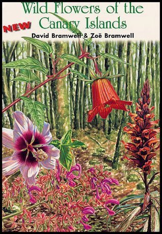 Wild flowers of the Canary Islands by David Bramwell | Goodreads