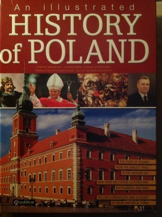 An illustrated History of Poland by Dariusz Banaszak | Goodreads