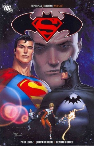 Superman/Batman, Vol. 11: Worship by Paul Levitz | Goodreads