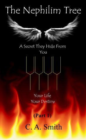 The Nephilim Tree (Part 1) by C.A. Smith | Goodreads