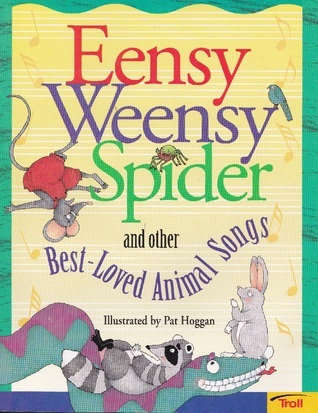 Eensy Weensy Spider and other Best-Loved Animal Songs by Pat Hoggan ...