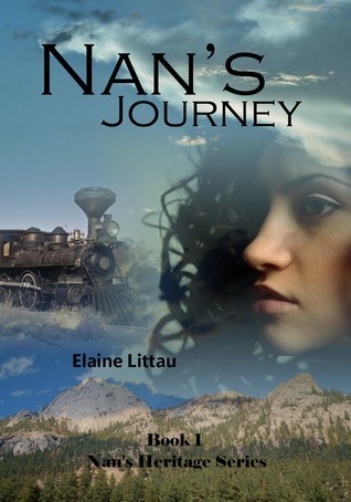 Nan's Journey (Nan's Heritage, #1) by Elaine Littau | Goodreads