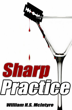 Sharp Practice (Best Defence #3) by William H.S. McIntyre | Goodreads