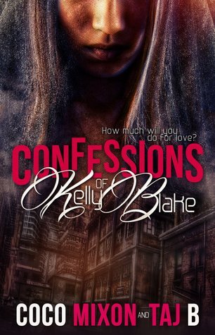 Confessions of Kelly Blake by Coco Mixon | Goodreads