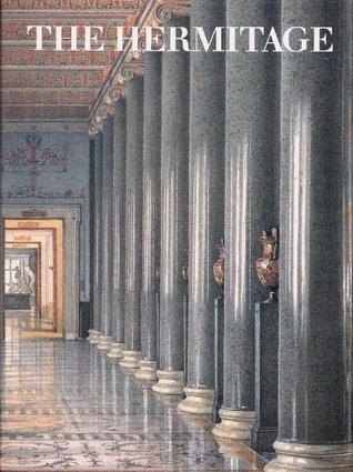 The Hermitage: Selected Treasures from One of the World's Great Museums ...