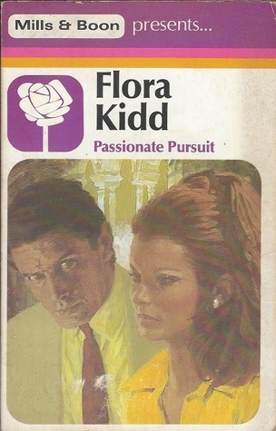 Passionate Pursuit by Flora Kidd | Goodreads