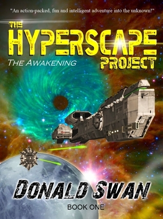 The Hyperscape Project -Book One (Awakening) by Donald Swan | Goodreads