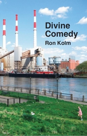 Divine Comedy by Ron Kolm | Goodreads