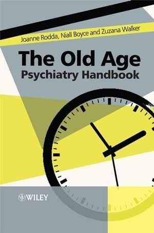 The Old Age Psychiatry Handbook: A Practical Guide by Joanne Rodda ...
