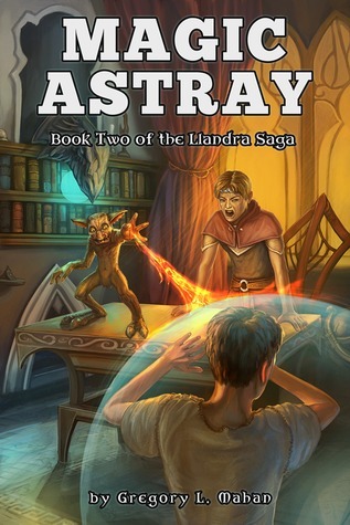 Magic Astray by Gregory L. Mahan | Goodreads