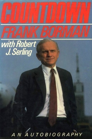 Countdown: An Autobiography by Frank Borman | Goodreads