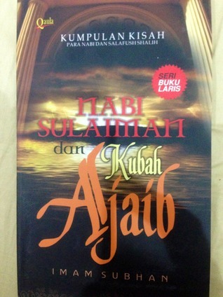 Nabi Sulaiman dan Kubah Ajaib by Imam Subhan | Goodreads