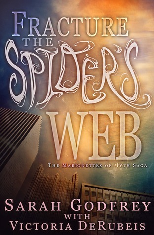 Fracture the Spider's Web by Sarah Godfrey | Goodreads