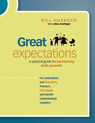 Great Expectations: A Pastoral Guide for Partnering with Parents by ...