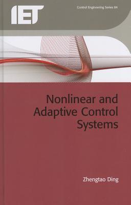 Nonlinear and Adaptive Control Systems by Zhengtao Ding | Goodreads