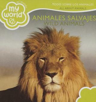 Animales Salvajes / Wild Animals: Todo Sobre Las Animales / All About ...