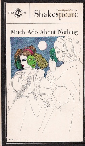 Much Ado About Nothing (Signet Classics) by William Shakespeare | Goodreads