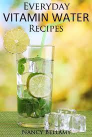 Everyday Vitamin Water Recipes: 30 Natural and Healthy Drinks For The ...