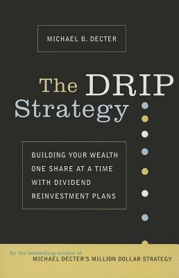 The drip Strategy by Michael Decter | Goodreads