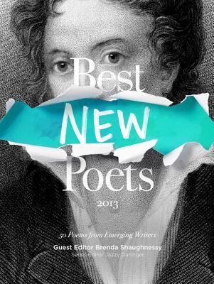 Best New Poets 2013: 50 Poems from Emerging Writers by Brenda ...
