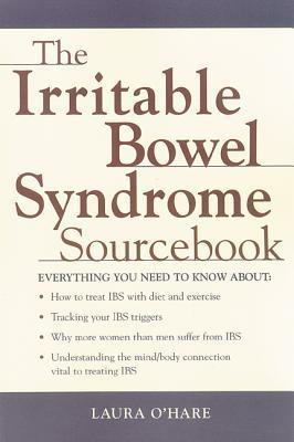 The Irritable Bowel Syndrome Sourcebook by Laura O'Hare | Goodreads