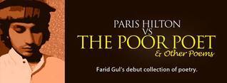 Paris Hilton vs The Poor Poet and other Poem by Farid Gul | Goodreads