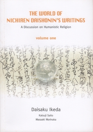 The World of Nichiren Daishonin's Writings: A Discussion on Humanistic ...