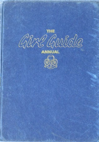 The Girl Guide Annual (1968) by Cris Johnson | Goodreads