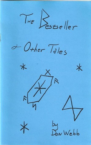 The Bestseller and Other Tales by Don Webb | Goodreads