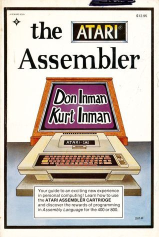 The Atari Assembler by Don Inman | Goodreads